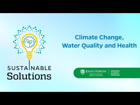 Sustainable Solutions presents Climate Change, Water Quality and Health
