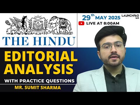 The Hindu Newspaper Analysis | 29 May 2025 | The Hindu Editorial Analysis Today for UPSC PCS