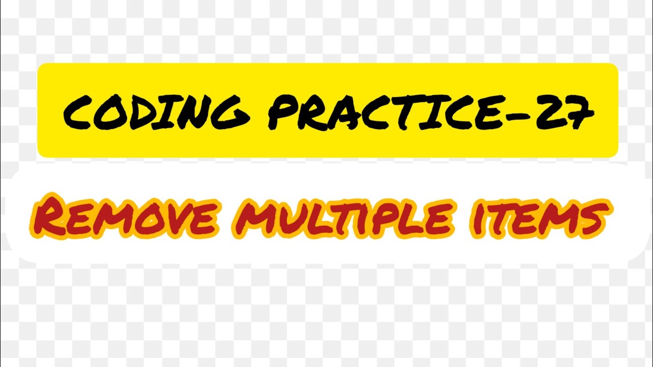 Remove multiple items// Coding practice-27//ccbpnxtwave//Lists//Python