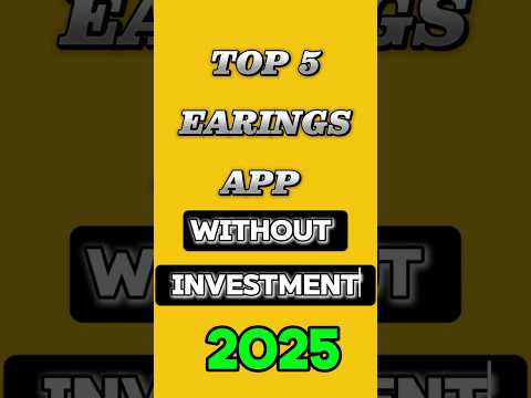 Top 5 Best Earning Apps Without Investment in 2025 Earn Money Fast #earningapp #makemoney #video