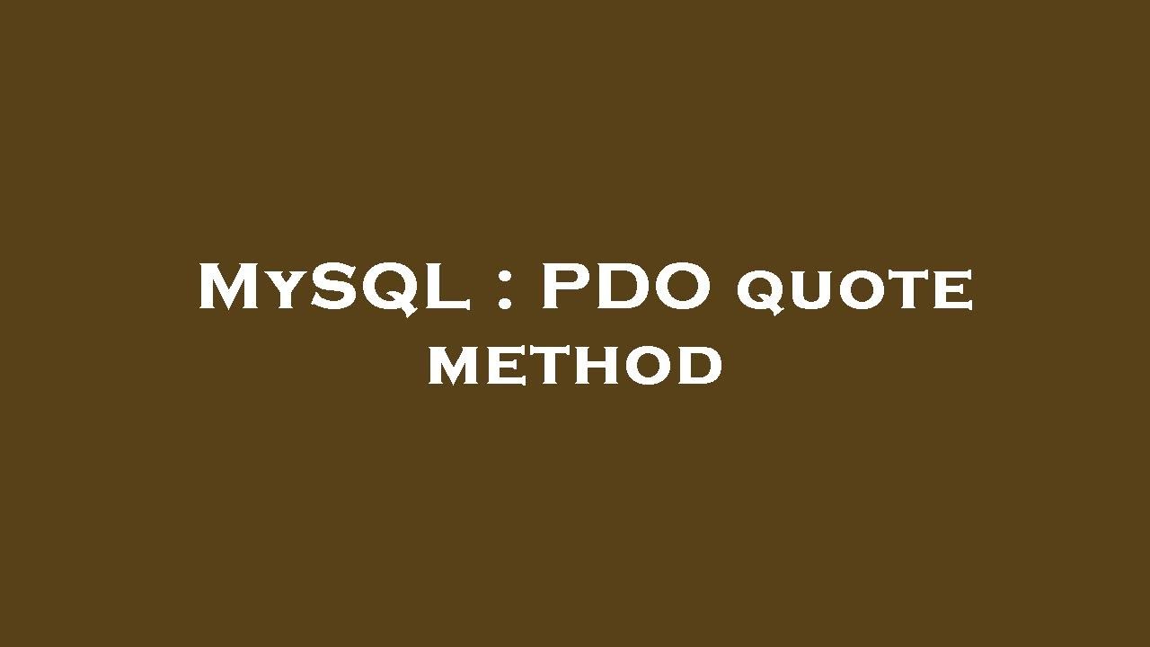 MySQL : PDO quote method