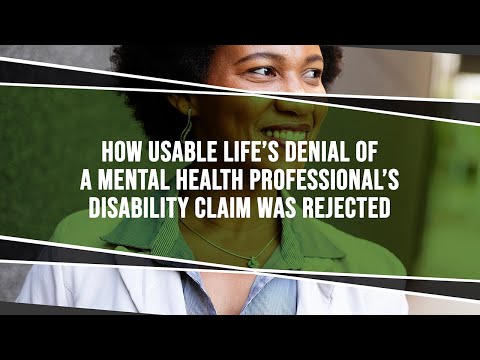 How USAble Life's Denial Of A Mental Health Professional's Disability Claim Was Rejected