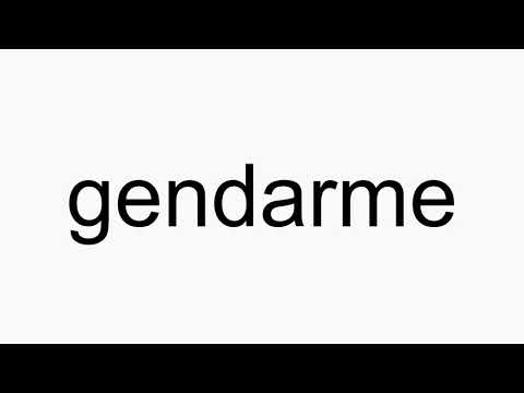 How to pronounce gendarme
