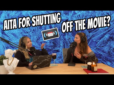 'AITA For Shutting Off The Movie?' -- Reddit Reaction