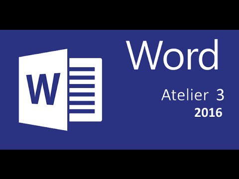 Certification Microsoft WORD 2016 َAtelier3 : liens hypertexte, tables de matières, images, tableaux