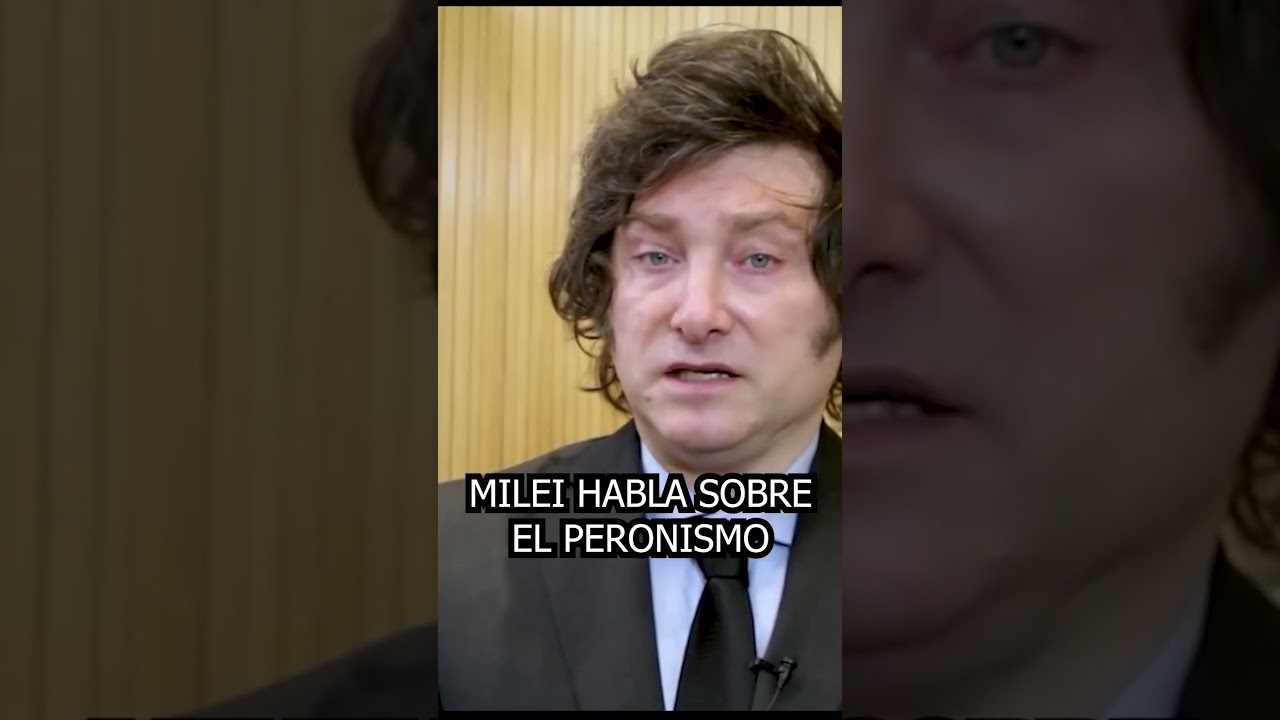MILEI TALKS ABOUT PERONISM #shorts