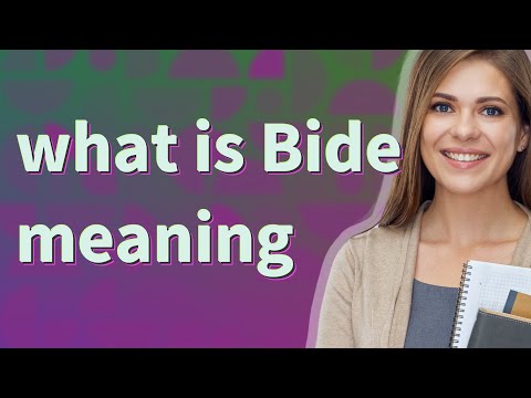 Bide | meaning of Bide
