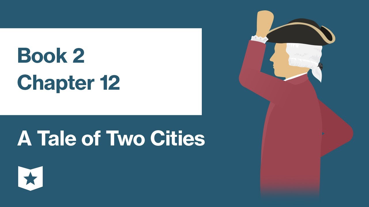 A Tale of Two Cities by Charles Dickens | Book 2, Chapter 12