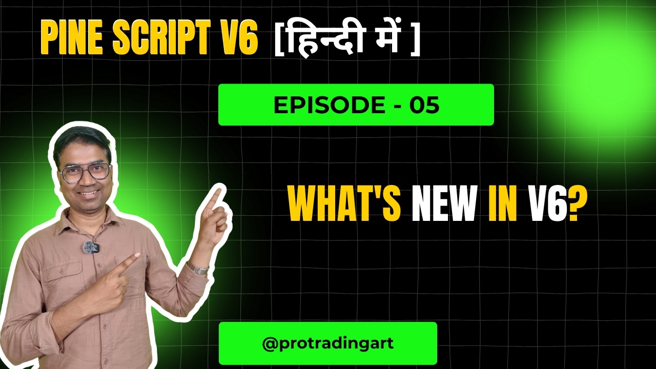The Ultimate Pine Script Version Guide: What's New in v6? | Pro Trading Art