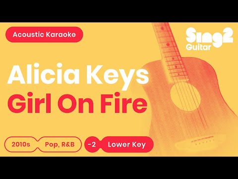 Alicia Keys - Girl On Fire (Lower Key) Karaoke Acoustic