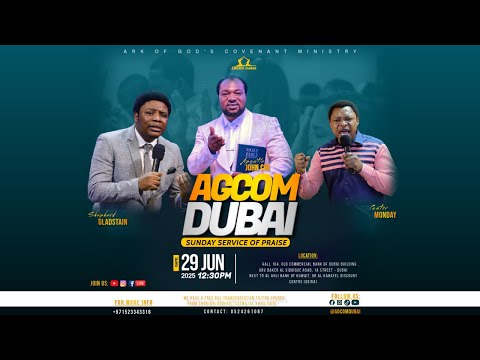 THE AGCOM DUBAI SUNDAY SERVICE OF PRAISE LIVE BROADCAST WITH | PST MONDAY (29-06-2025)