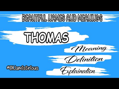 THOMAS MEANING || THOMAS || CUTE GIRLS' AND BOYS' WITH MEANINGS || NAMISTRIOUS ||
