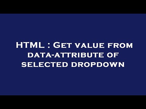 HTML : Get value from data-attribute of selected dropdown