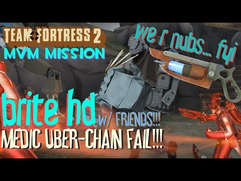 Steam Community :: Video :: TF2 | MVM w/ FRIENDS | UBER-CHAIN FAIL ...