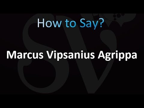 How to Pronounce Marcus Vipsanius Agrippa