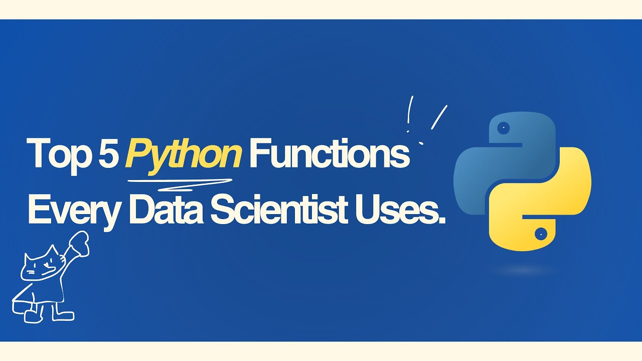 top 5 python functions every data scientist uses.