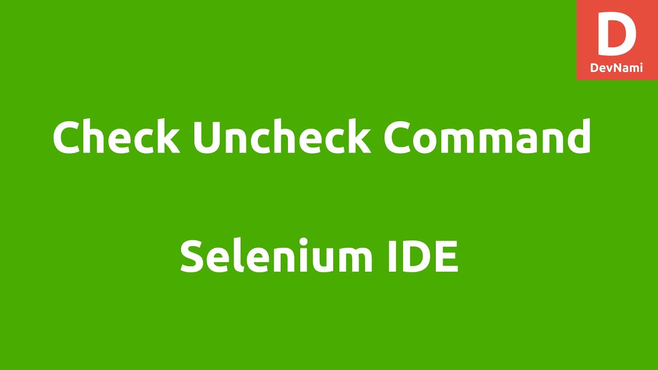 Selenium IDE Check Uncheck Command