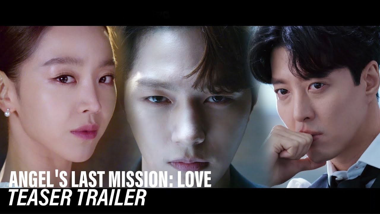 Angel’s Last Mission: Love - Sinopsis, Pemain OST, Episode, Review