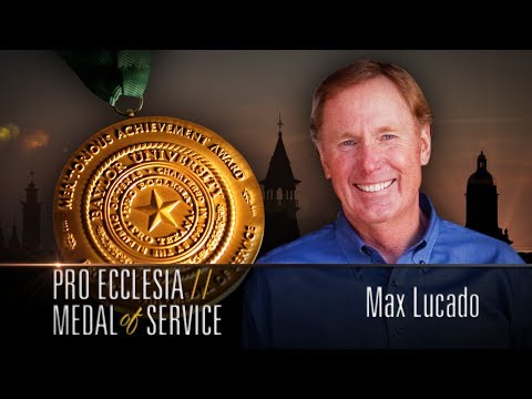 Pro Ecclesia Medal of Service | Max Lucado