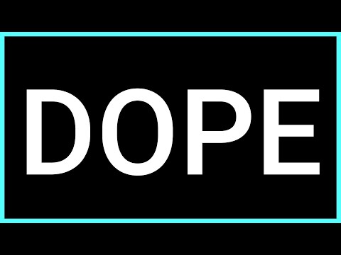 DOPE (Slang Word) What does it mean?