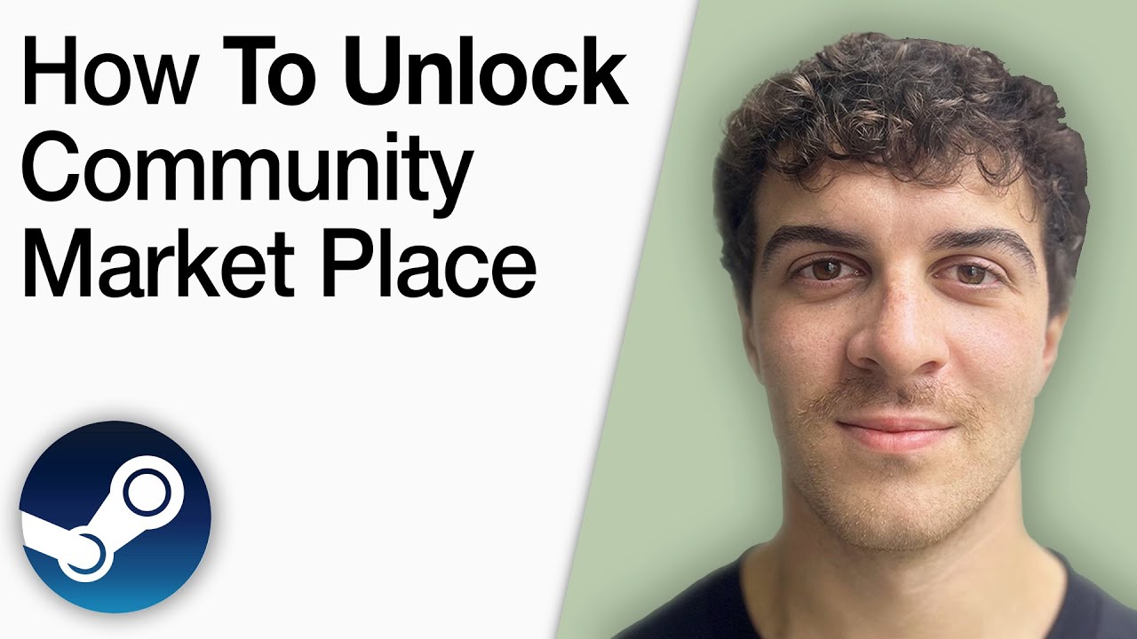 How To Unlock Steam Community Market Place [2025 Full Guide]