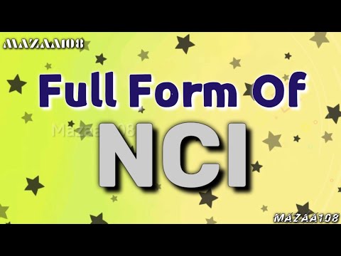 Full Form of NCI | NCI full form | Full Form NCI | NCI Stands for | NCI ka matlab | NCI Means