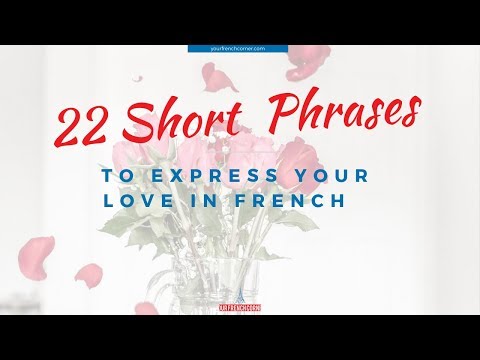 22 Short Love Phrases In French