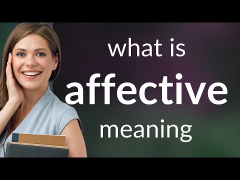Affective — AFFECTIVE definition