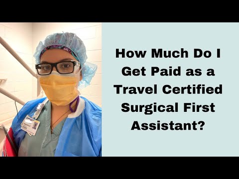 Travel Certified Surgical Assistant Pay Breakdown | How Much Do I Make?