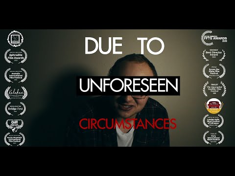due to unforeseen circumstances...