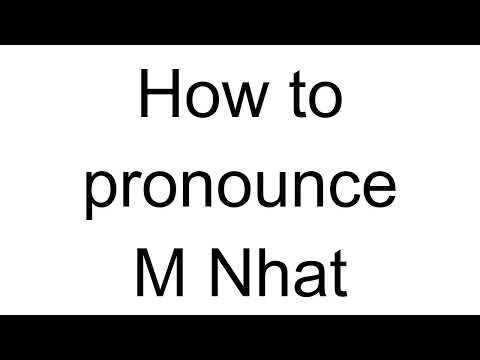 How to Pronounce M Nhat (Vietnamese)