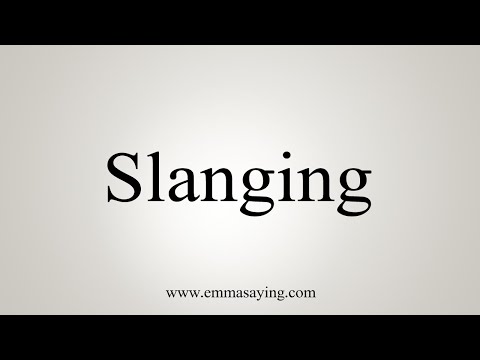 How To Say Slanging