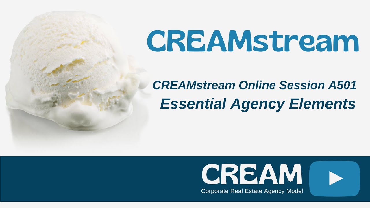 CREAMstream Session C501 Essential Agency Elements