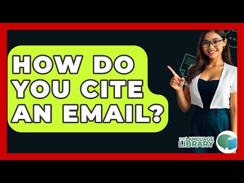 How Do You Cite An Email? - The Language Library