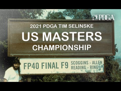 2021 PDGA Tim Selinske U.S. Masters | FP40 Lead | FINAL F9 | Scoggins, Allen, Reading, Ring