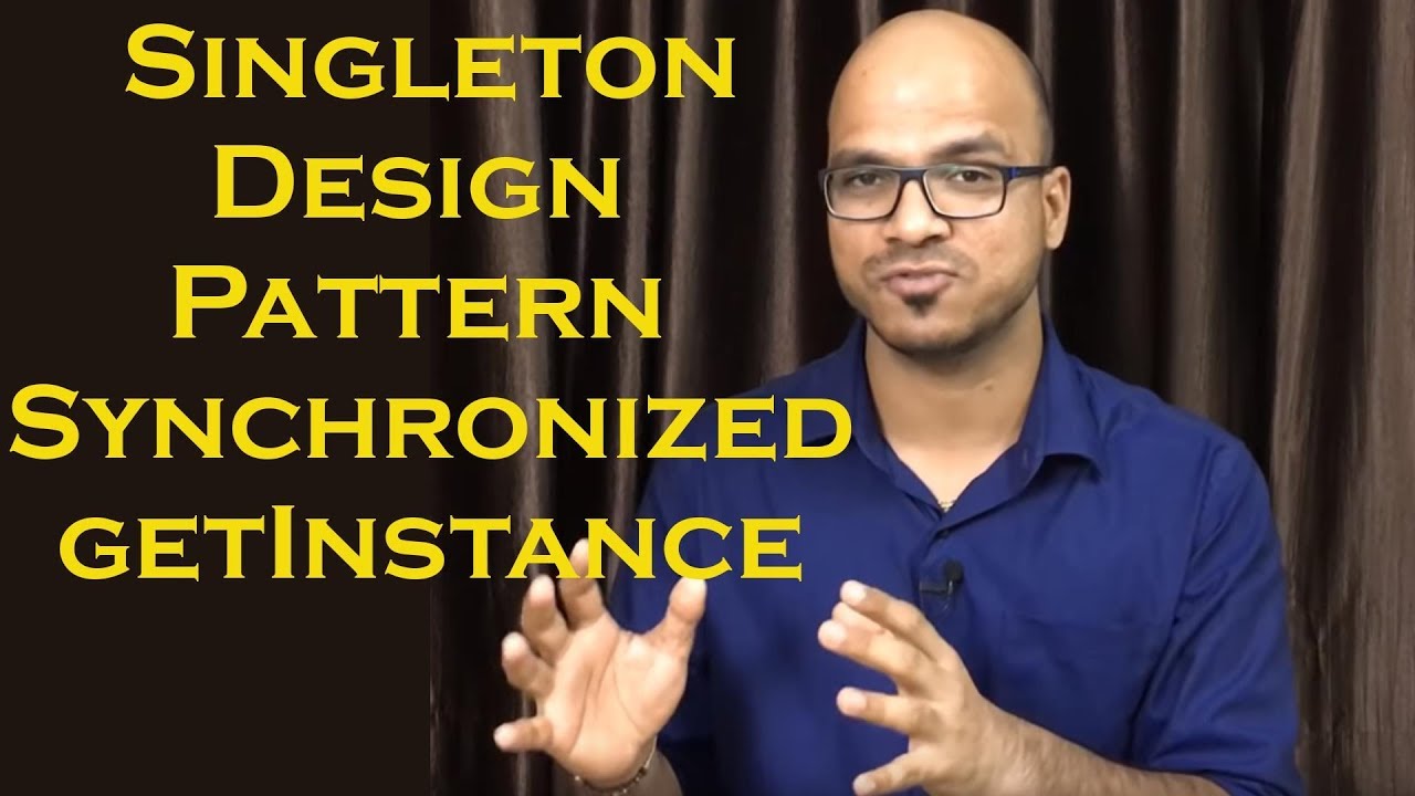 Singleton Design Pattern using Synchronized getInstance Part 3
