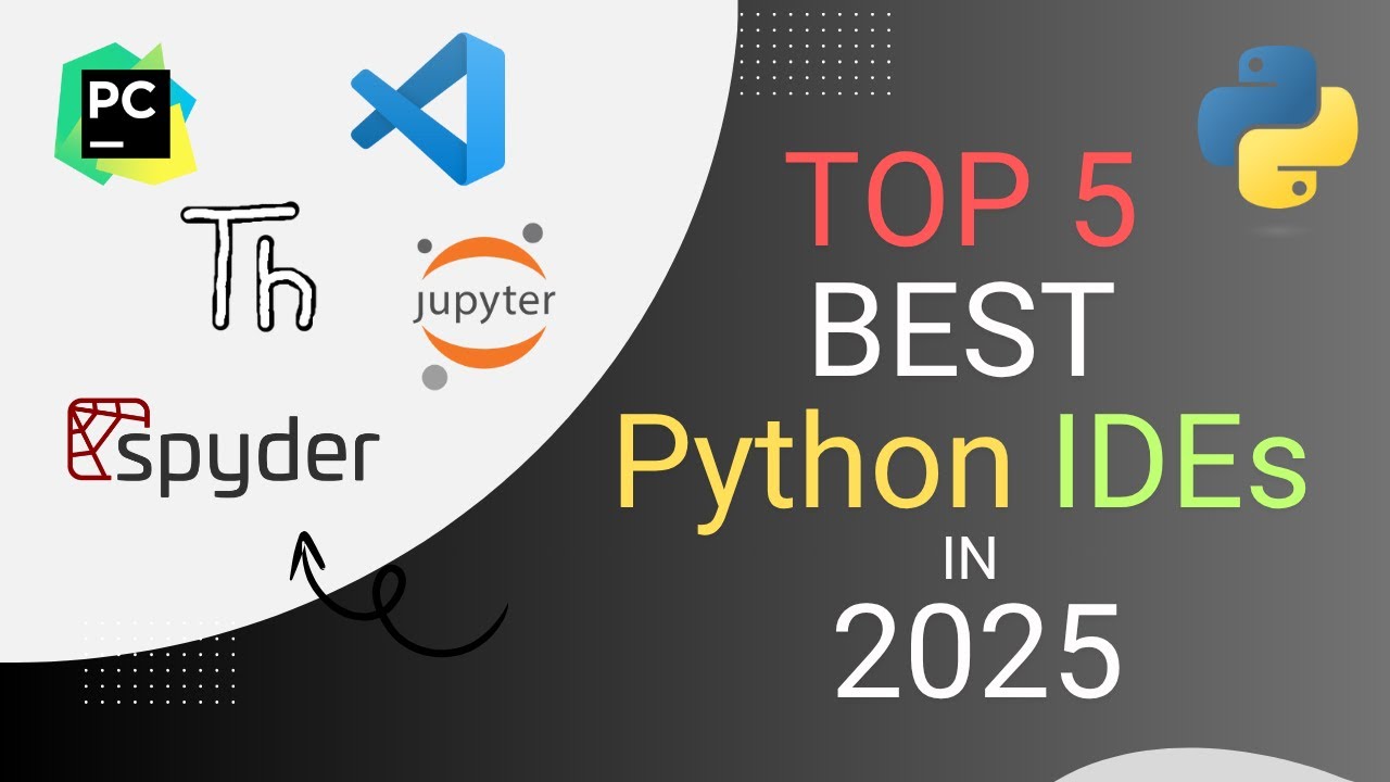 Top 5 Best Python IDEs in 2025