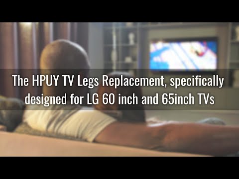 How to Replace HPUY TV Legs Replacement for 65 Inch and 60 Inch LG TV Stand Legs with Screws