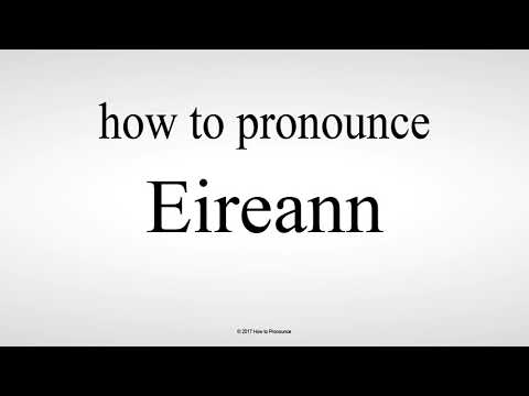 How to Pronounce Eireann