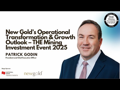 New Gold’s Operational Transformation & Growth Outlook – THE Mining Investment Event 2025