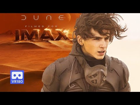 3D 180VR 4K DUNE , Blockbuster movie , is coming at IMAX Teather