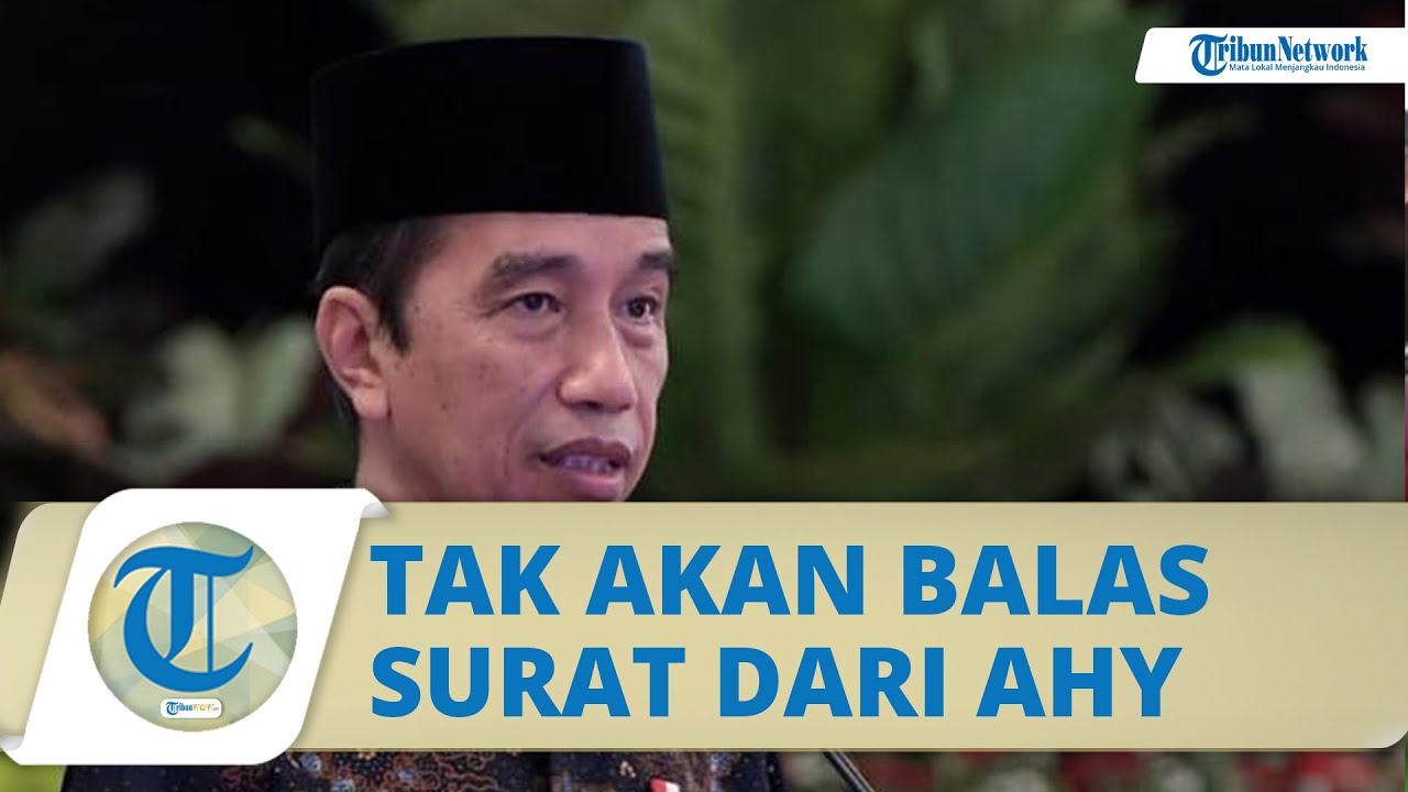 Presiden Jokowi Tak Akan Tanggapi Surat AHY soal Isu Kudeta ... Presiden Jokowi Tak Akan Tanggapi Surat AHY soal Isu Kudeta ...