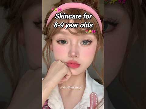 Skincare for 8-9 year olds π·β¨οΈπ #aesthetic #skincare #kids #viral #fyp #shorts #subscribe
