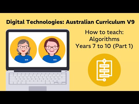 Australian Curriculum v9: Algorithms in Years 7-10 (Part 1)