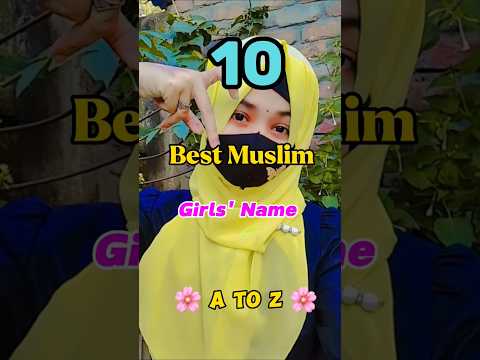 10 Best Muslim Girl Name's Letter A to Z ๐ #islam #girl #shorts
