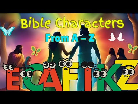 BIBLE CHARACTERS FROM A TO Z | LITTLE GOSPEL VOICES