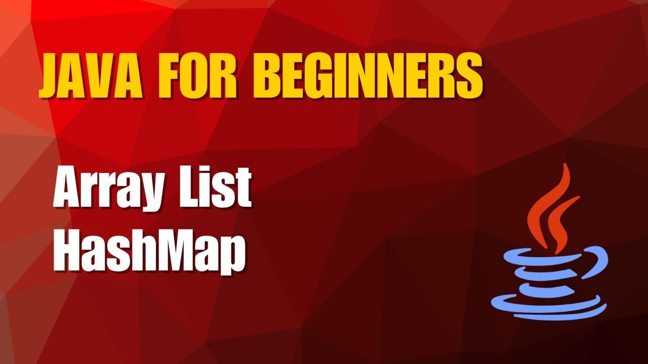 Java Tutorial 13- Array List | Hash Map