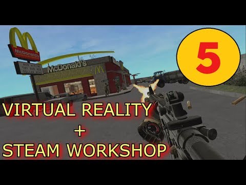 5 Virtual Reality Games With An Interesting Steam Workshop