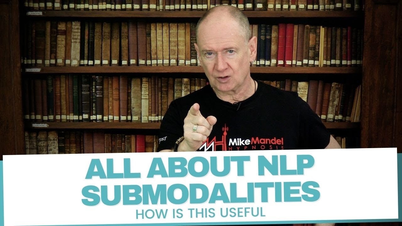 NLP Submodalities and How To Use Them