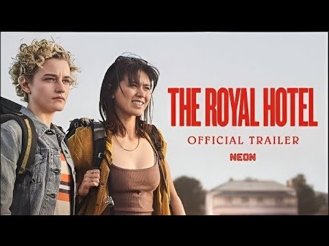 THE ROYAL HOTEL Official Trailer - 2023